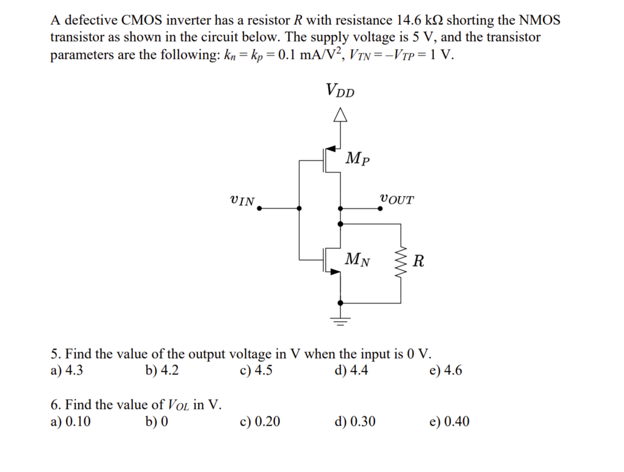 Solved A Defective Cmos Inverter Has A Resistor R ﻿with