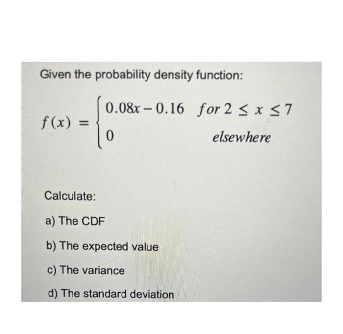 Solved Given the probability density function: | Chegg.com