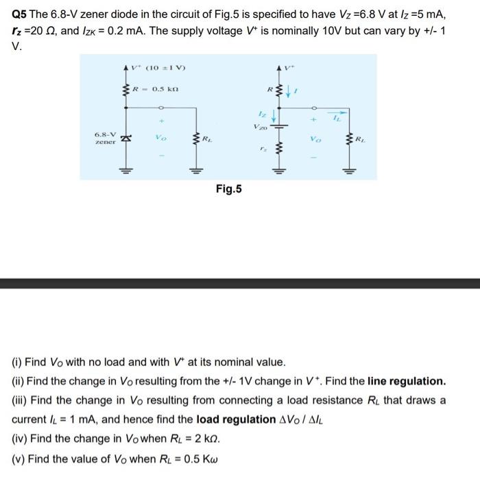 Solved Q5 The 6.8−V zener diode in the circuit of Fig. 5 is | Chegg.com