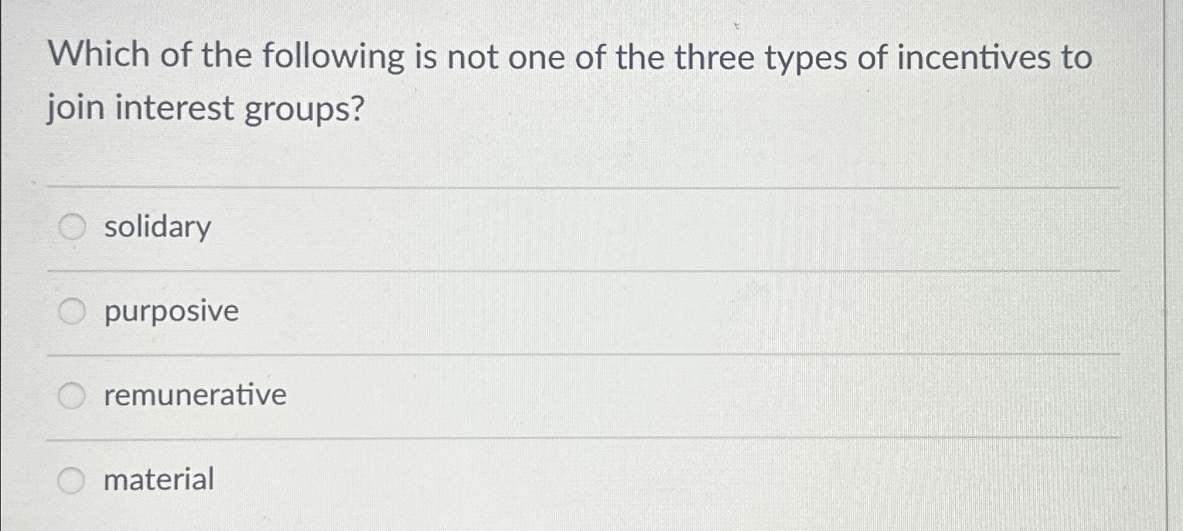 Solved Which of the following is not one of the three types | Chegg.com