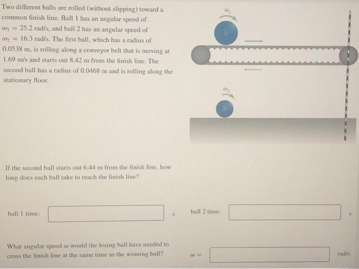 Solved Two different balls are rolled (without slipping) | Chegg.com