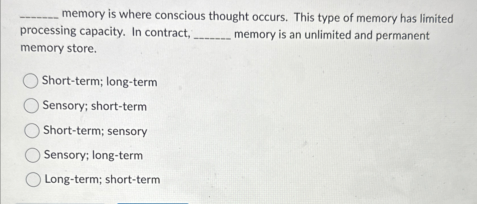 Solved memory is where conscious thought occurs. This type | Chegg.com