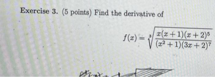 Solved Exercise 3. (5 points) Find the derivative of etziet. | Chegg.com