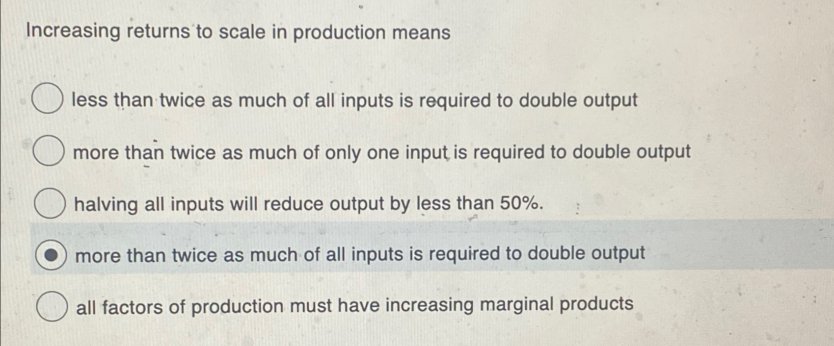 Solved Increasing returns to scale in production meansless | Chegg.com