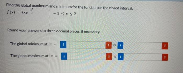Solved Find the global maximum and minimum for the function | Chegg.com