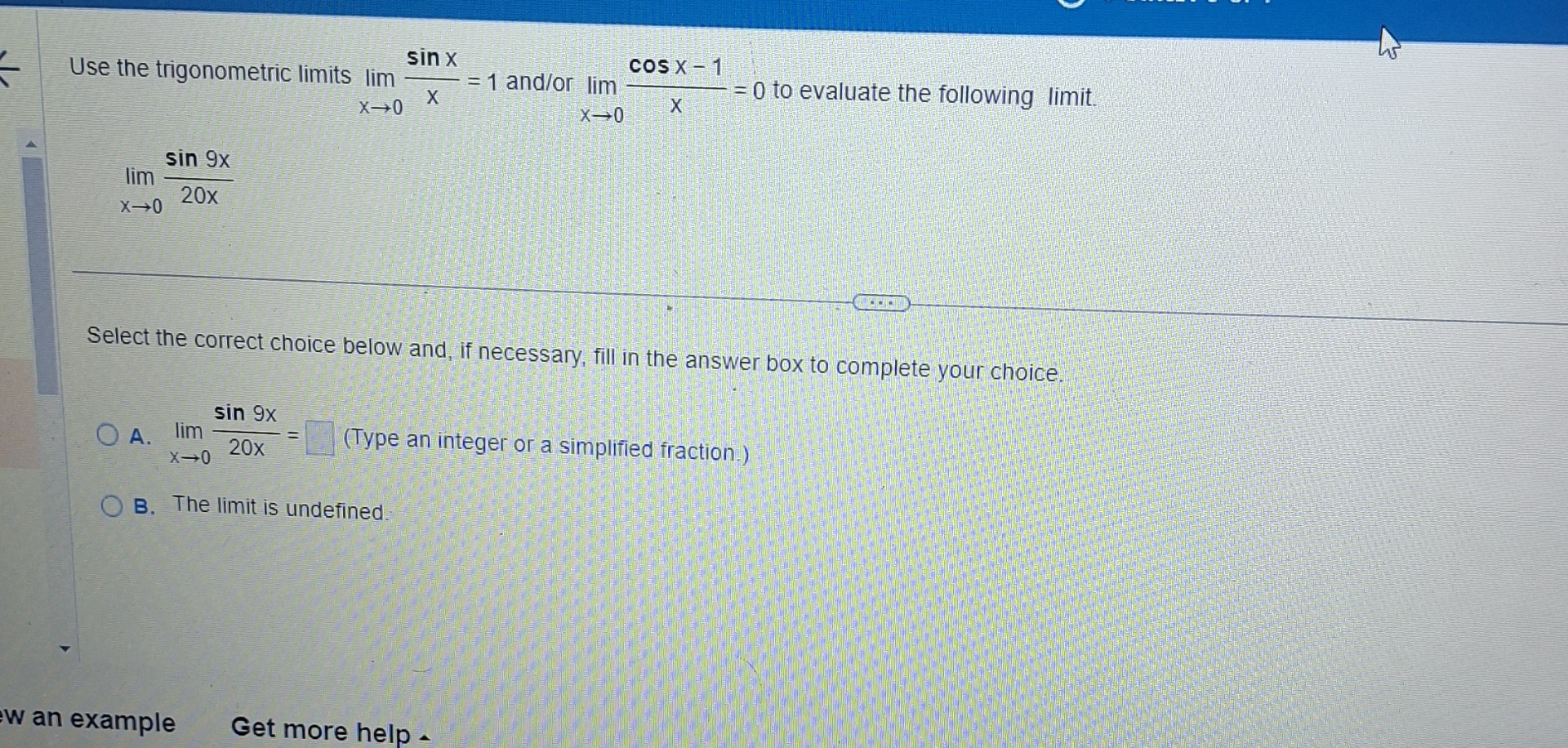 Solved Use the trigonometric limits limx→0sinxx=1 ﻿and/or | Chegg.com