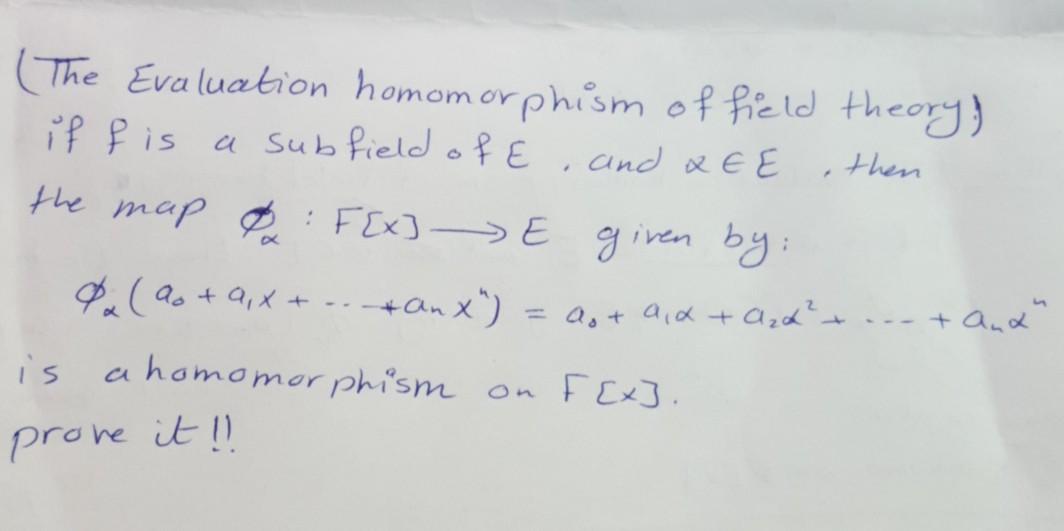 Solved then (The Evaluation homomorphism of field theory) if | Chegg.com