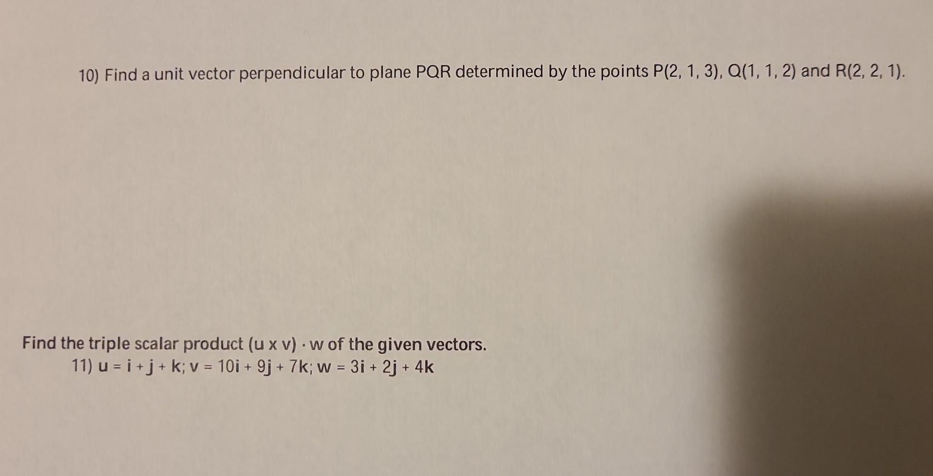 Solved 10 Find A Unit Vector Perpendicular To Plane Pqr
