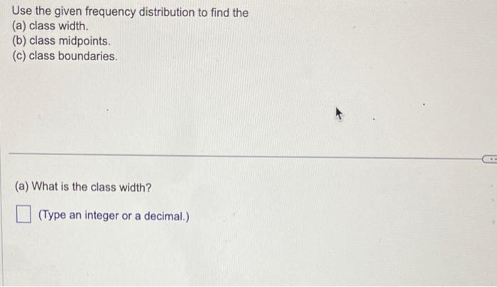 Solved Use the given frequency distribution to find the (a) | Chegg.com