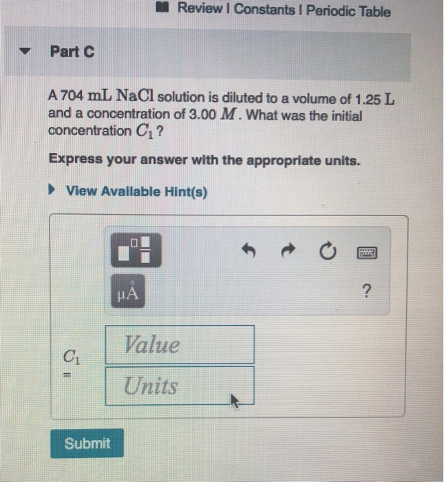 Solved Review Constants 1 Periodic Table Part C A 704 ml | Chegg.com
