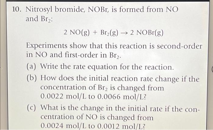 Solved 10. Nitrosyl bromide, NOBr, is formed from NO and | Chegg.com