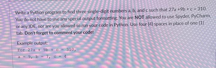 Solved Write a Python program to find three single-digit | Chegg.com