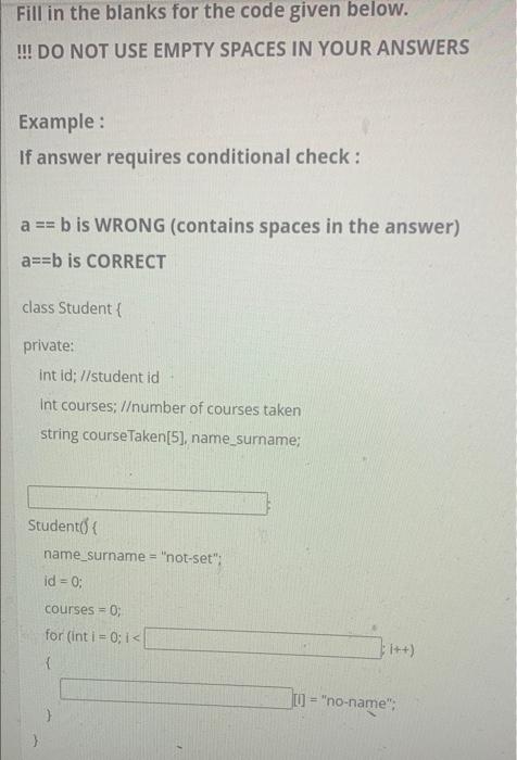 Solved Fill in the blanks for the code given below. !!! DO | Chegg.com