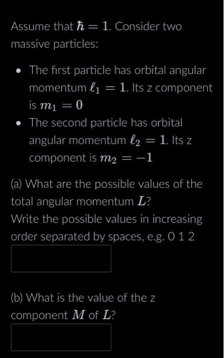 Solved Assume that ℏ=1. Consider two massive particles: - | Chegg.com