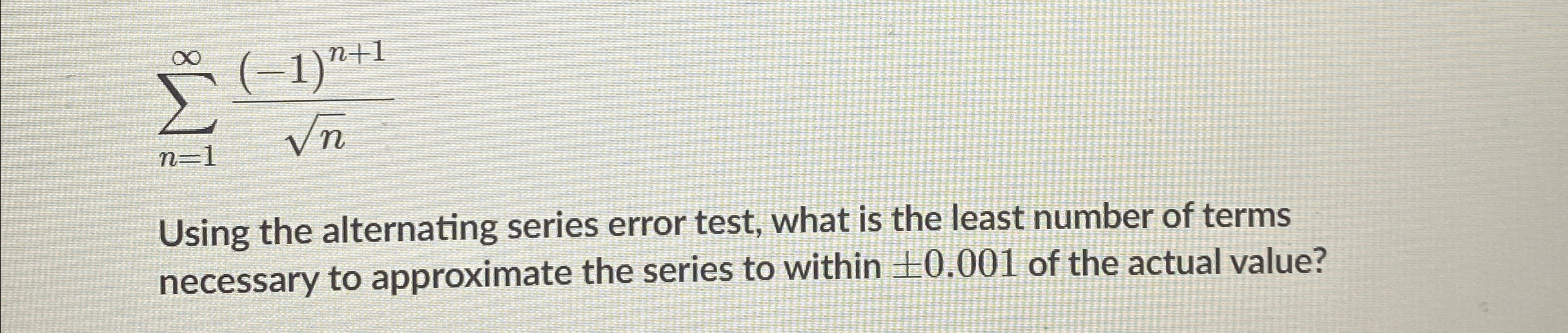 Solved ∑n=1∞(-1)n+1n2Using the alternating series error | Chegg.com