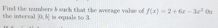 Solved Find the numbers b such that the average value of | Chegg.com
