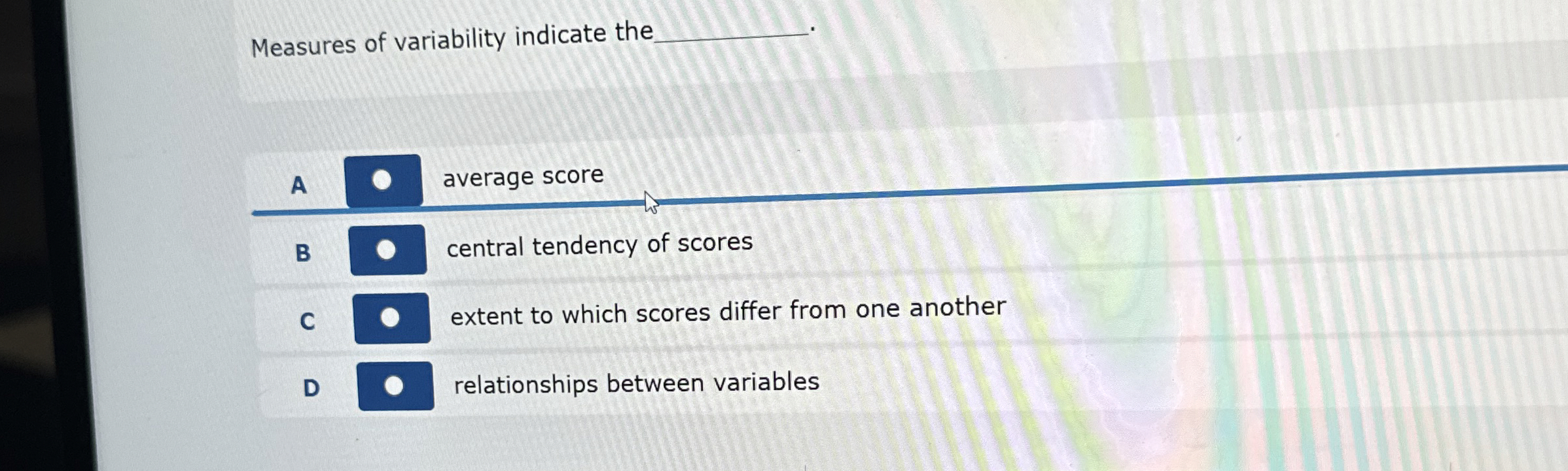 Solved Measures of variability indicate the q, .A average | Chegg.com