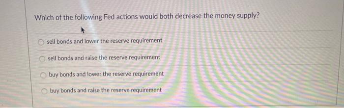 Solved Which of the following Fed actions would both | Chegg.com