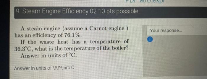 Solved САрт 9. Steam Engine Efficiency 02 10 pts possible | Chegg.com