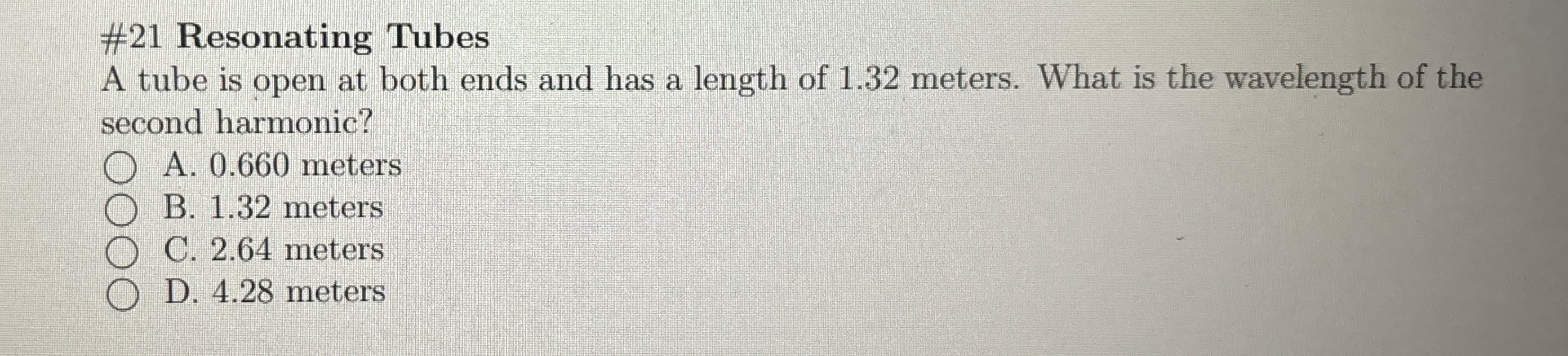Solved #21 ﻿Resonating TubesA tube is open at both ends and | Chegg.com