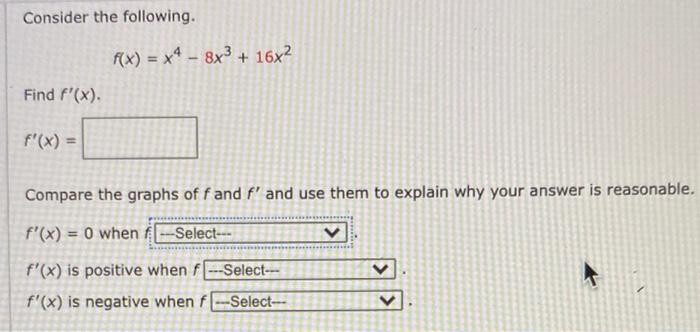 Solved Consider the following. f(x) = x4 - 8x3 + 16x2 Find | Chegg.com