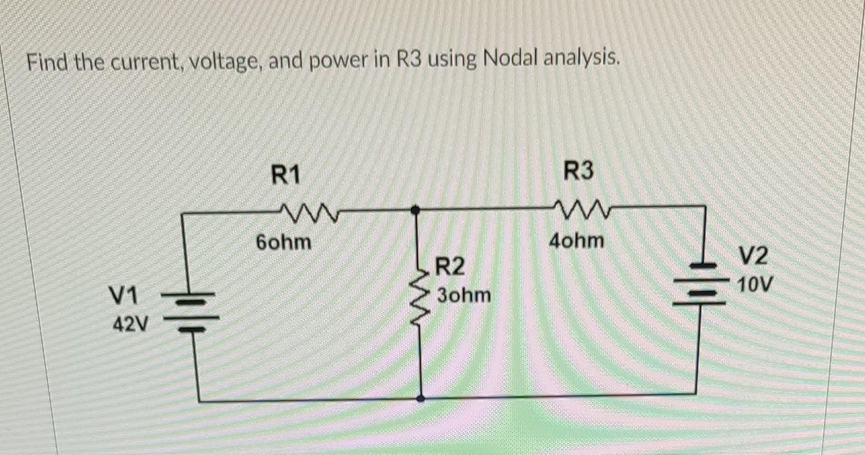 Solved Determine The Current Through Voltage Across And
