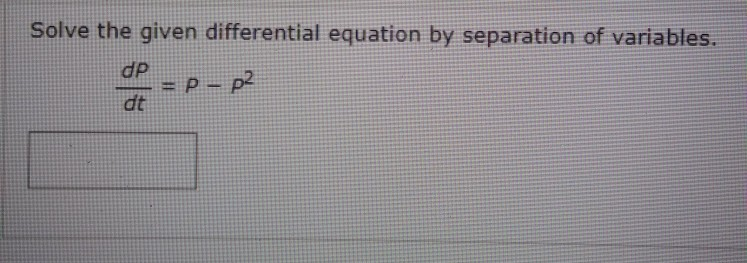 Solved Solve the given differential equation by separation | Chegg.com