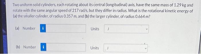 Solved Two uniform solid cylinders, each rotating about its | Chegg.com