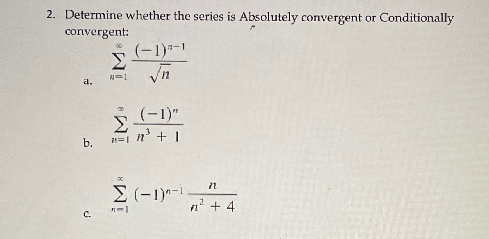 Solved Determine whether the series is Absolutely convergent | Chegg.com