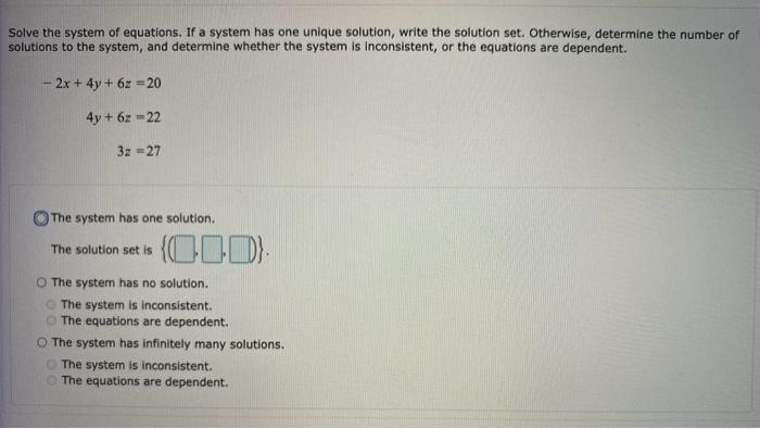 Solved Solve the system of equations. If a system has one | Chegg.com