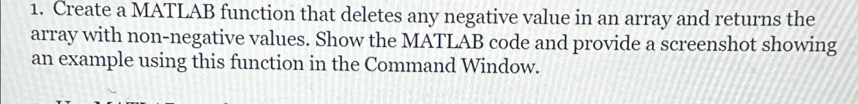 Solved Create a MATLAB function that deletes any negative | Chegg.com