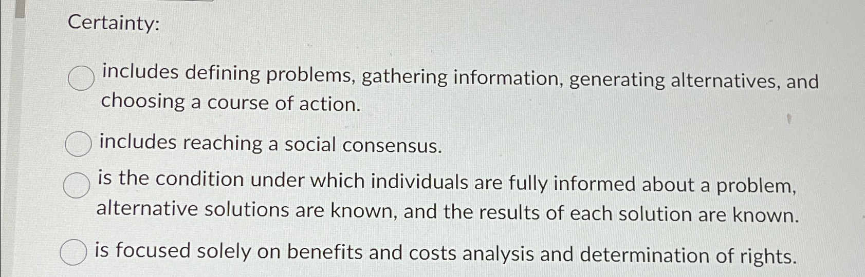 Solved Certainty:includes defining problems, gathering | Chegg.com