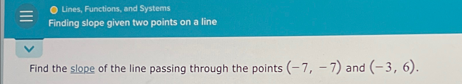 Solved Lines, Functions, and SystemsFinding slope given two | Chegg.com