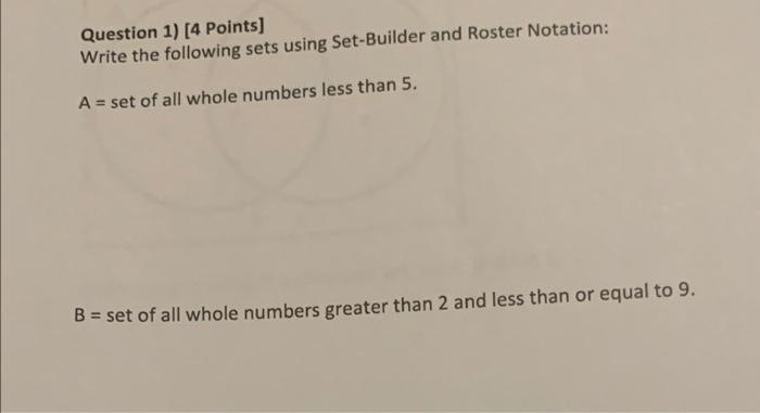 Solved Question 1) (4 Points) Write the following sets using | Chegg.com