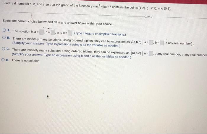 Solved Find real numbers a,b, and c so that the graph of the | Chegg.com