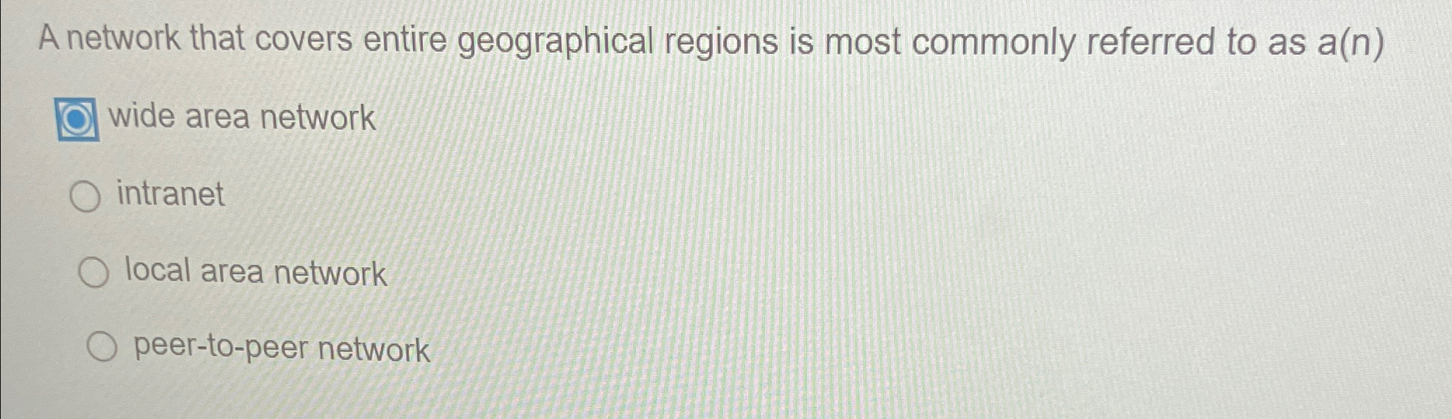 Solved A network that covers entire geographical regions is | Chegg.com