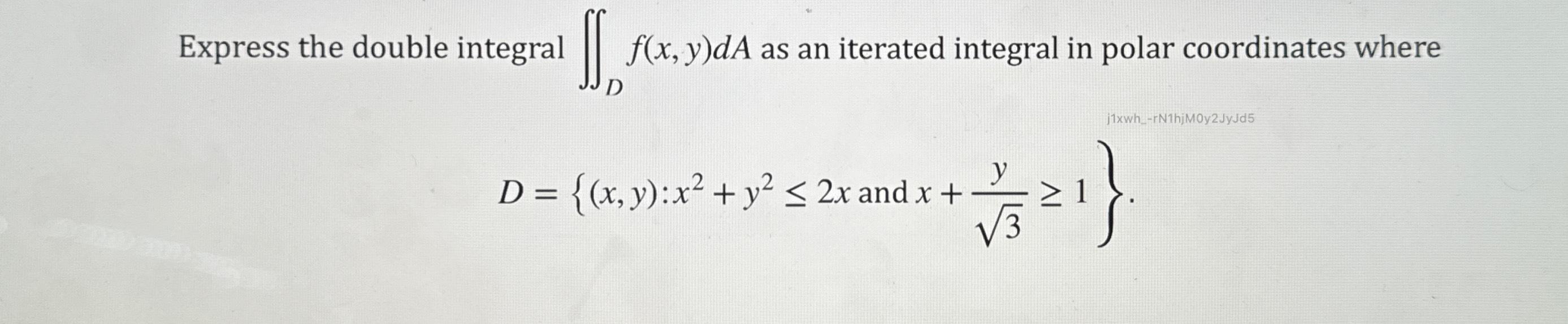 Solved Express the double integral ∬Df(x,y)dA ﻿as an | Chegg.com
