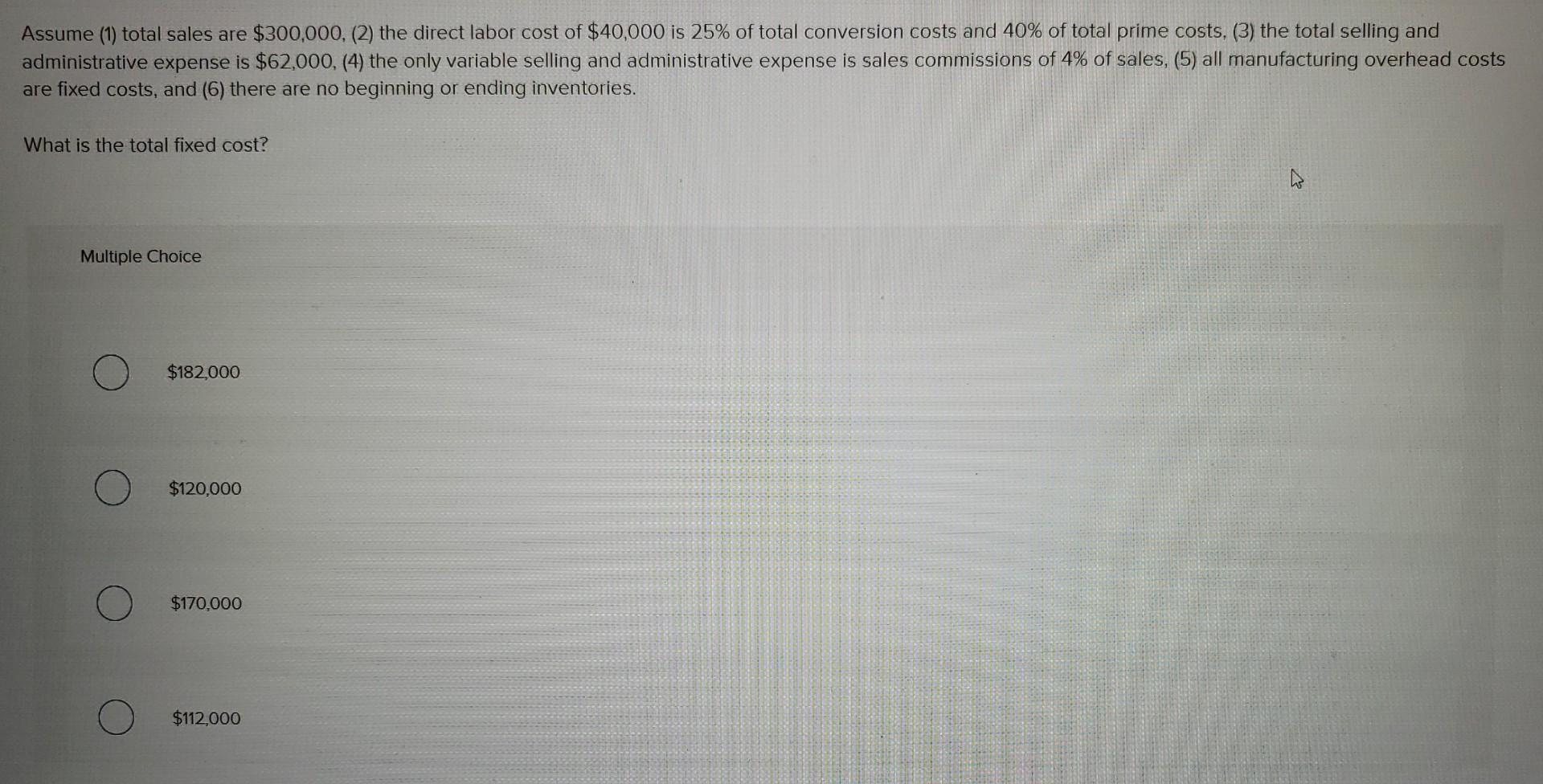 Solved Assume (1) total sales are $300,000,(2) the direct | Chegg.com