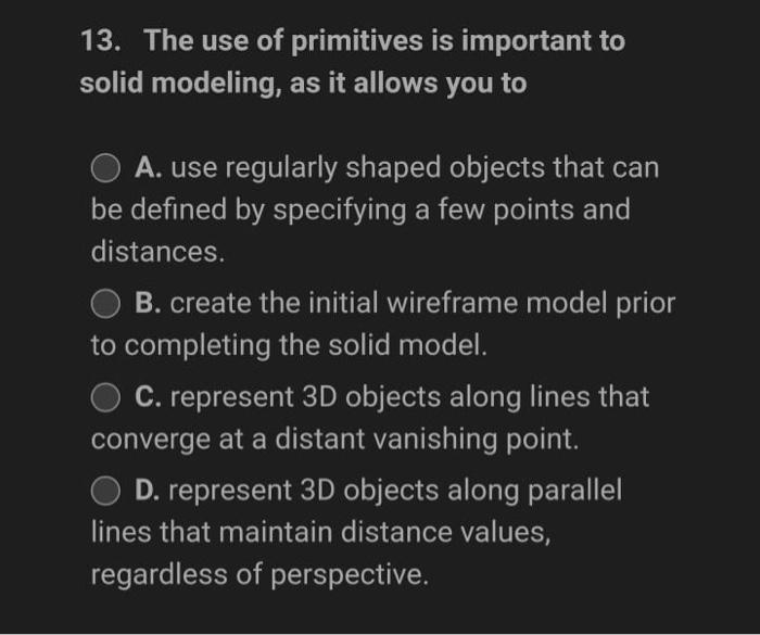 Solved 13. The use of primitives is important to solid | Chegg.com