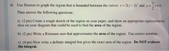 Solved 4) Use Desmos to graph the region that is bounded | Chegg.com