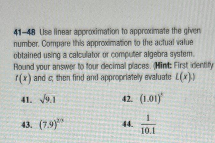 Solved 41-48 Use linear approximation to approximate the | Chegg.com