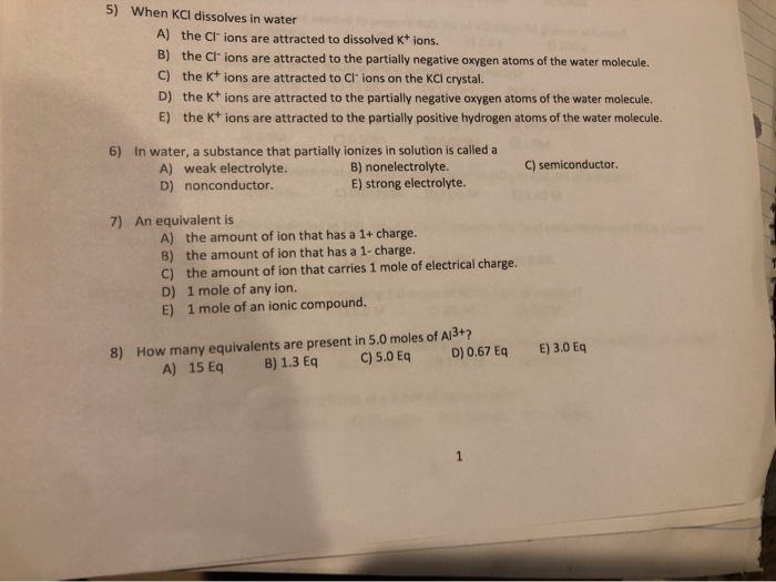Solved 5) When KCl dissolves in water A) the Clions are | Chegg.com