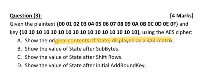 Solved Question (3): [4 Marks] Given the plaintext | Chegg.com