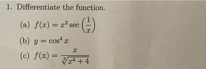 Solved 1. Differentiate the function. © 2 (a) f(x) = x2 sec | Chegg.com
