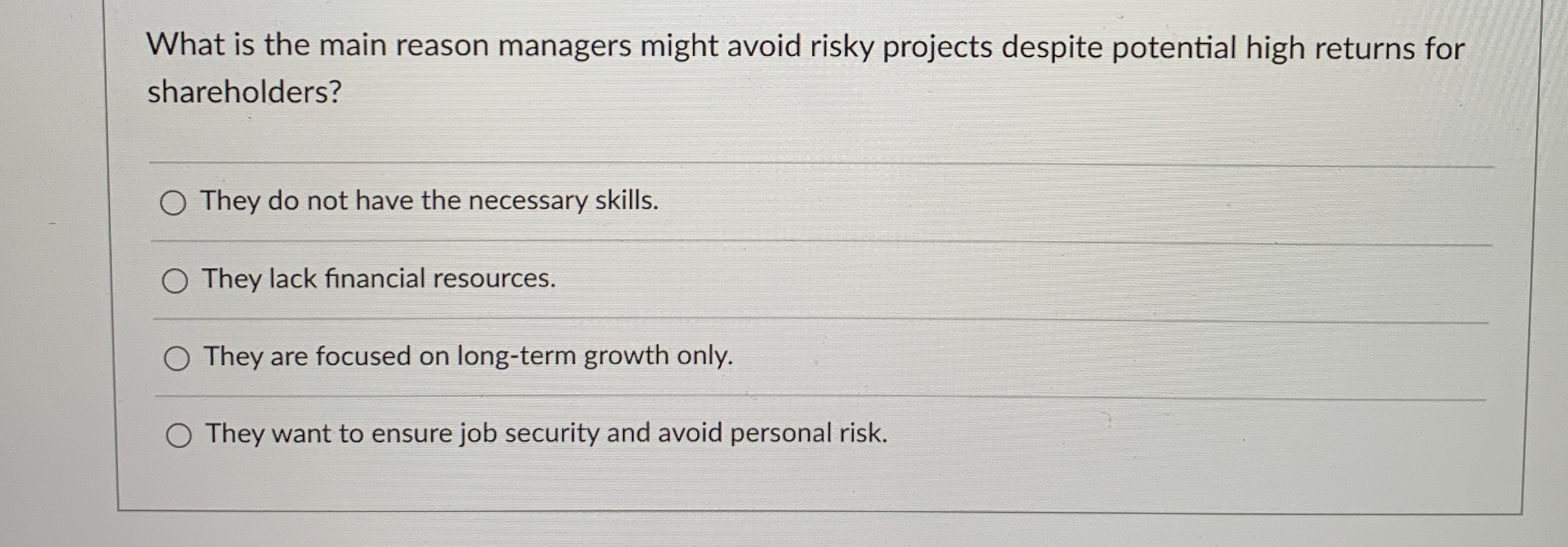 Solved What is the main reason managers might avoid risky | Chegg.com
