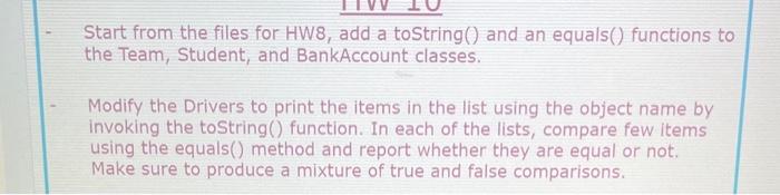 Solved Start from the files for HW8, add a toString() and an | Chegg.com