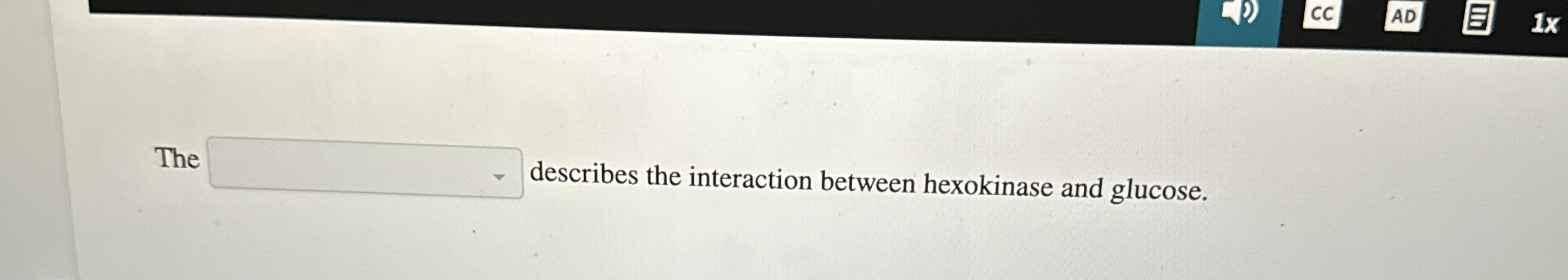 Solved The describes the interaction between hexokinase and | Chegg.com