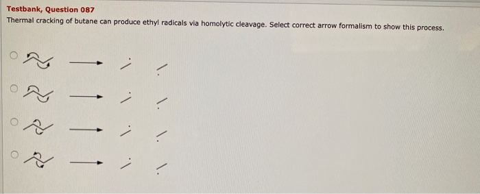 Solved Testbank, Question 087 Thermal cracking of butane can | Chegg.com