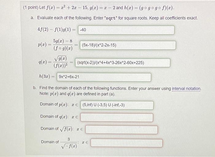 Solved (1 point) Let f(x) = x2 + 2x – 15, 9(x) = 1 - 2 and | Chegg.com