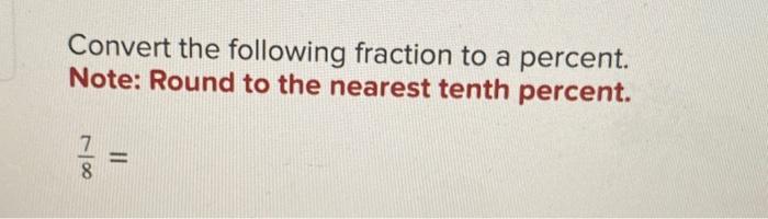 Solved Convert the following fraction to a percent. Note: | Chegg.com